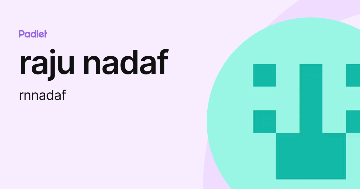 raju nadaf (rnnadaf) profile | Padlet