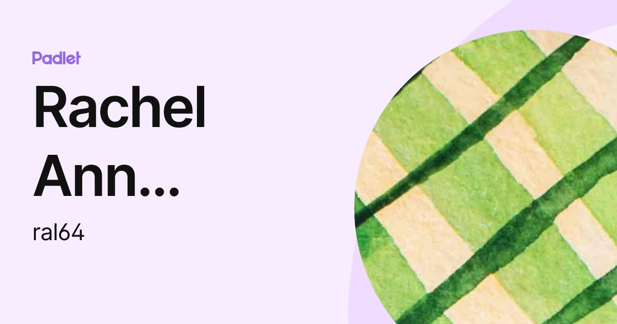 Rachel Ann Lillywhite (ral64) profile | Padlet