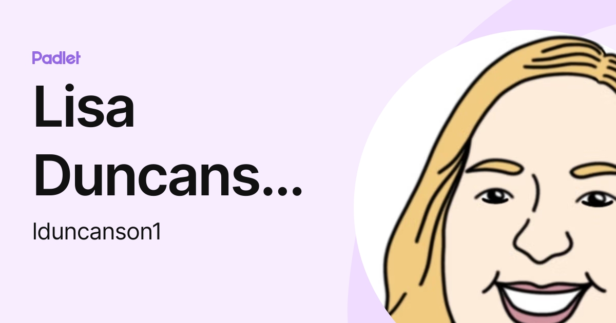 Lisa Duncanson (lduncanson1) profile | Padlet