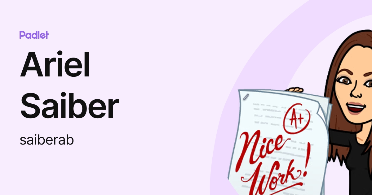 Ariel Saiber (saiberab) profile | Padlet