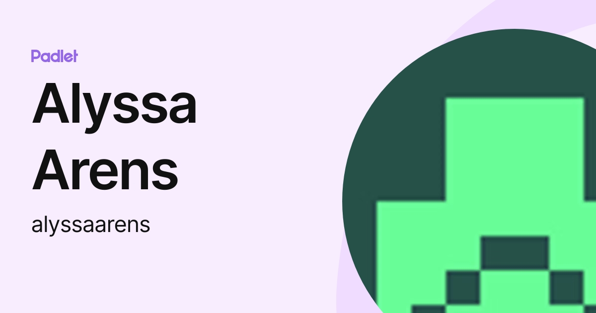 Alyssa Arens (alyssaarens) profile | Padlet