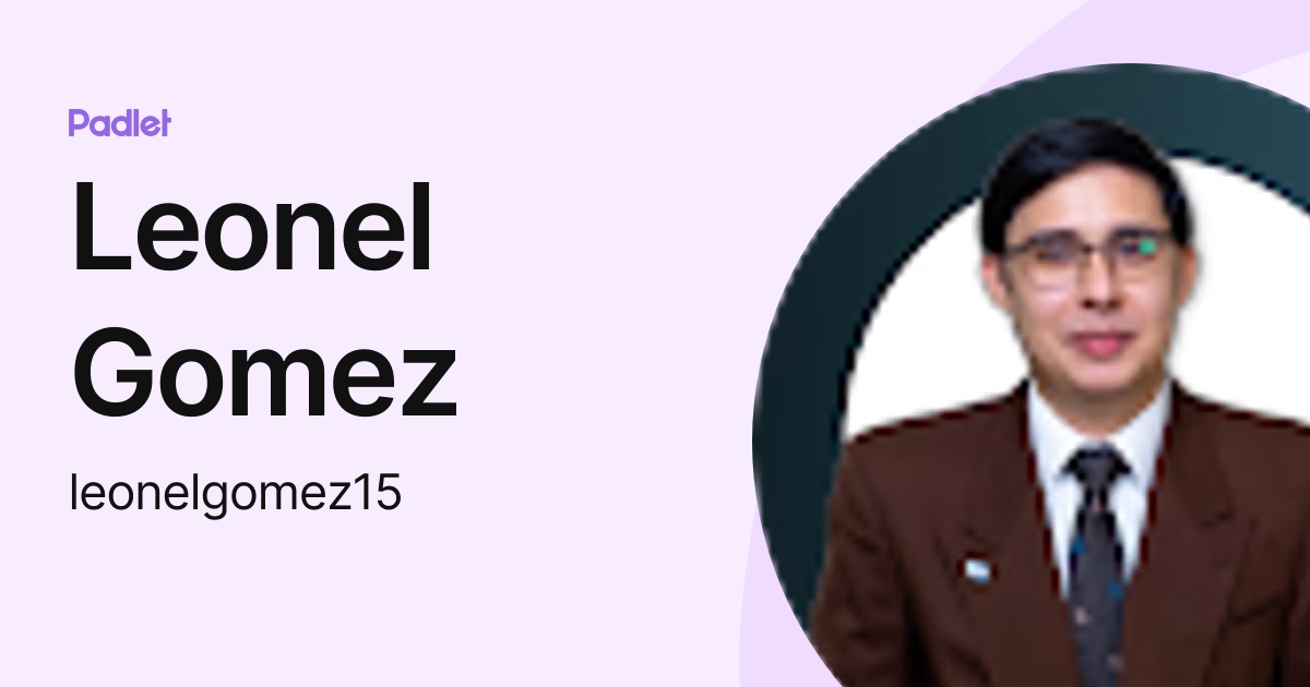 Leonel Gomez (leonelgomez15) profile | Padlet