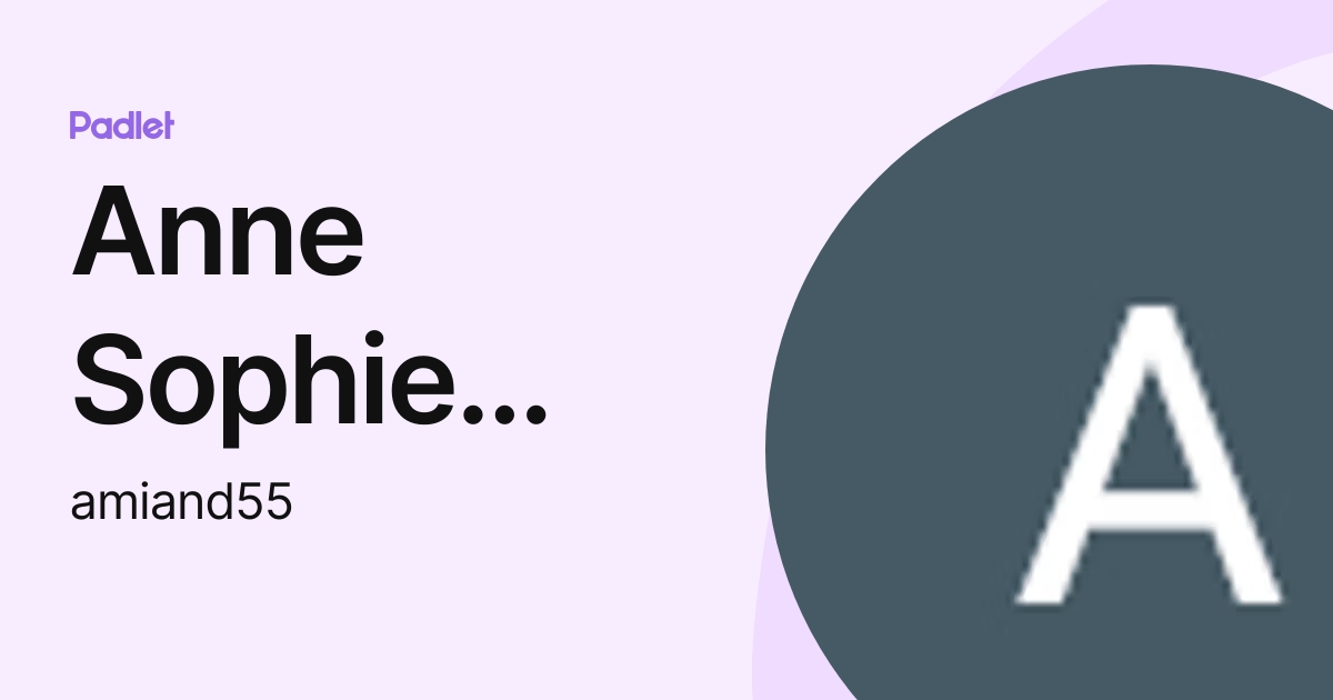 Anne Sophie Amiand (amiand55) profile | Padlet