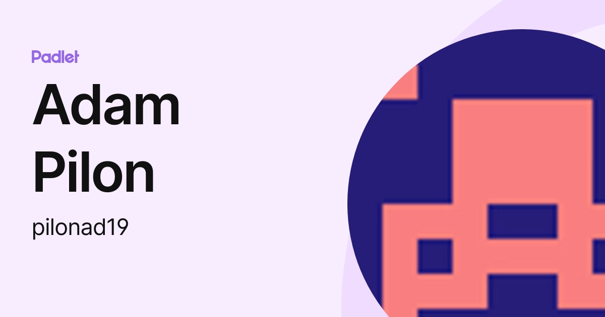 Adam Pilon (pilonad19) profile | Padlet