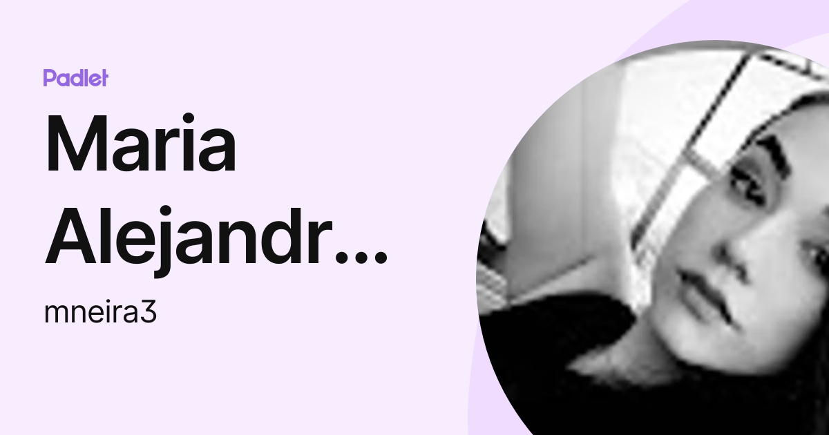 Maria Alejandra Neira Neira (mneira3) profile | Padlet