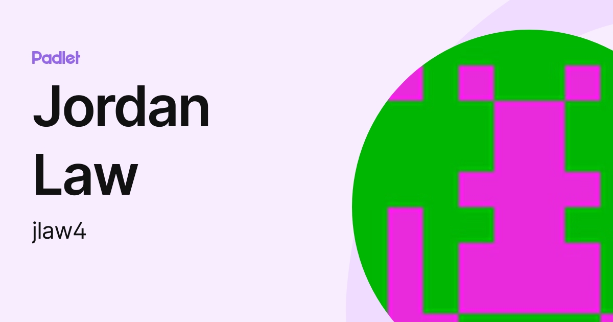 Jordan Law (jlaw4) profile | Padlet