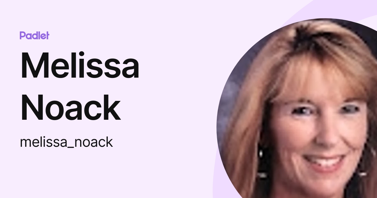 Melissa Noack (melissa_noack) profile | Padlet