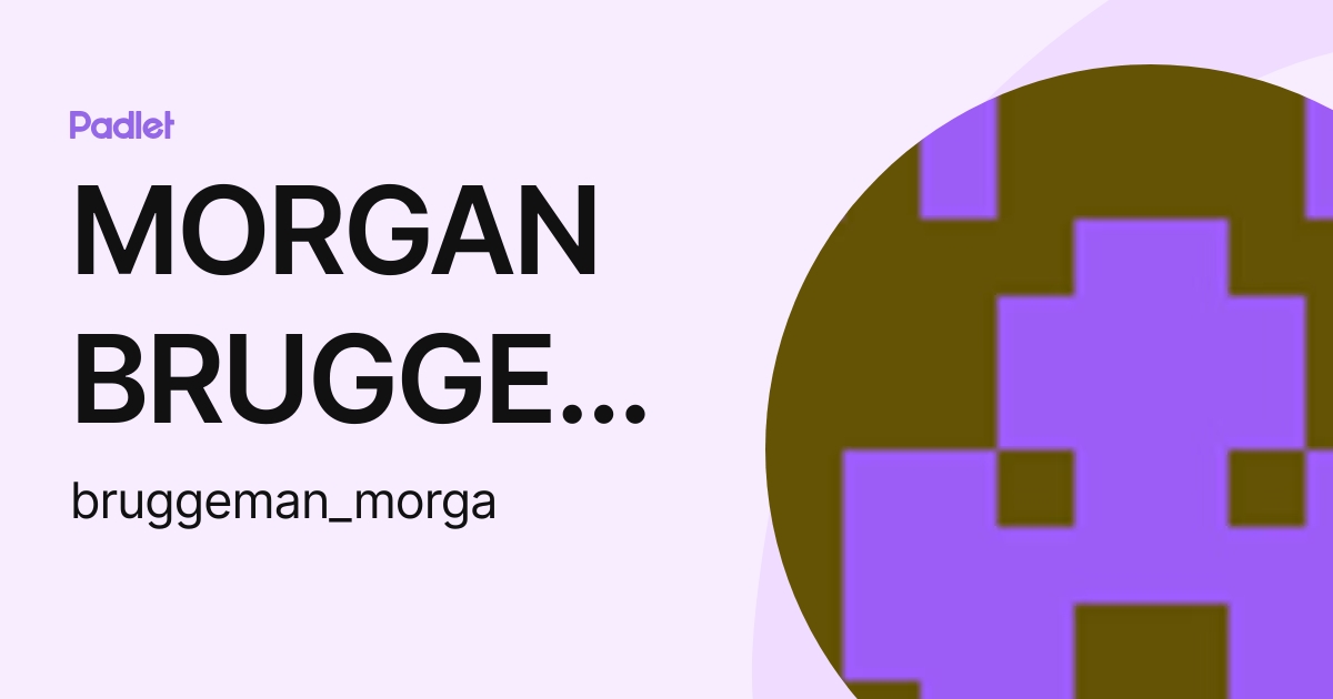 MORGAN BRUGGEMAN (bruggeman_morga) profile | Padlet