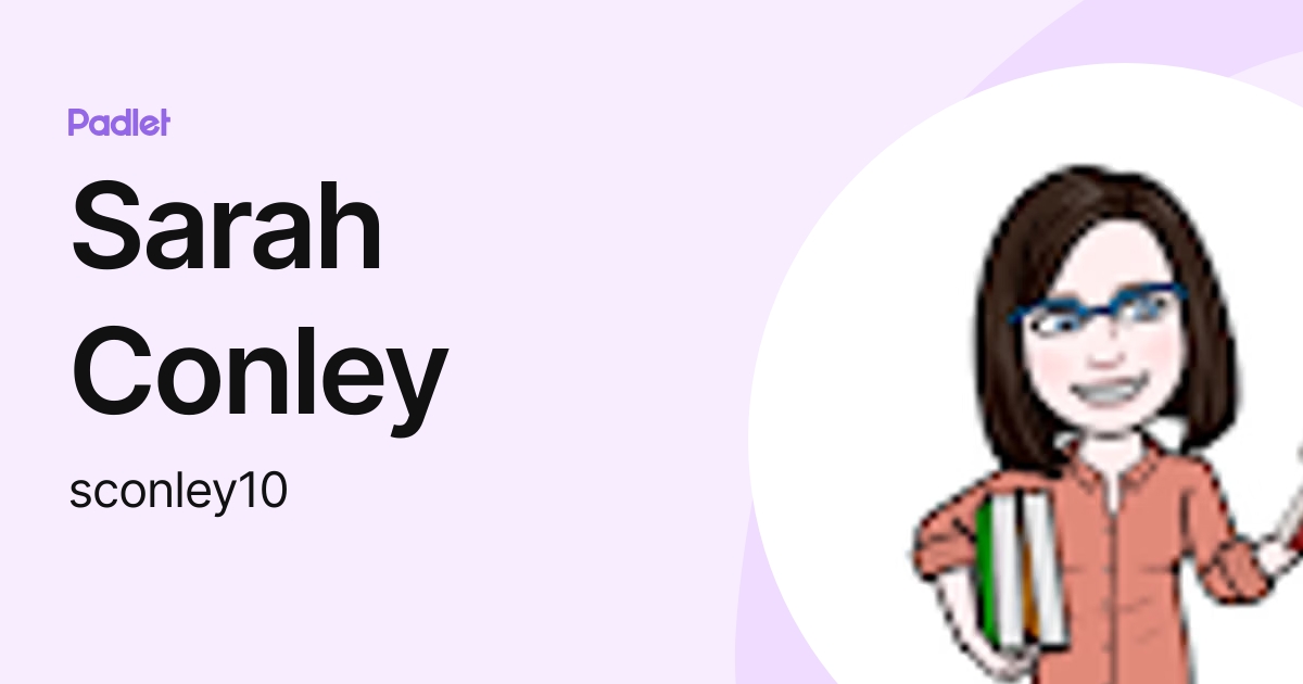 Sarah Conley (sconley10) profile | Padlet