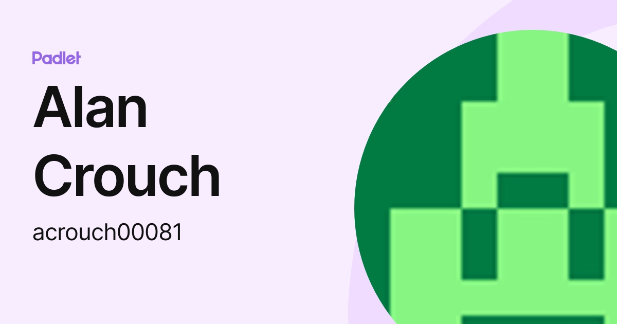 Alan Crouch (acrouch00081) profile | Padlet
