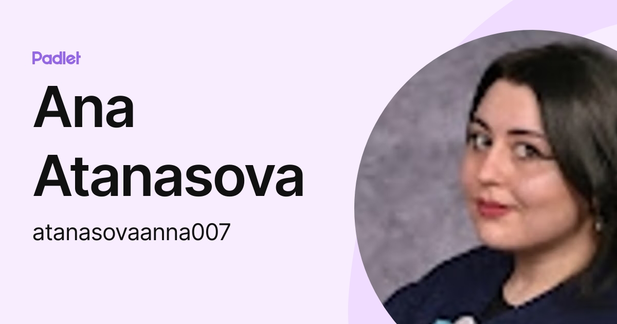 Ana Atanasova (atanasovaanna007) profile | Padlet