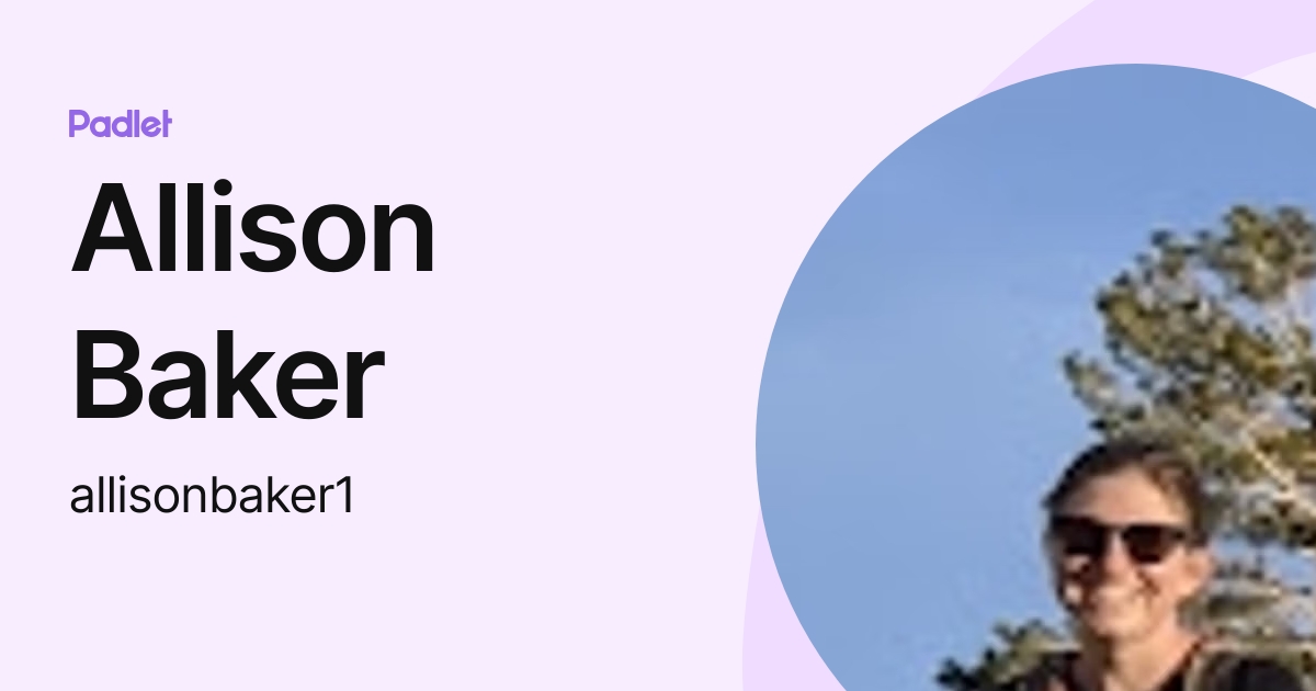 Allison Baker (allisonbaker1) profile | Padlet