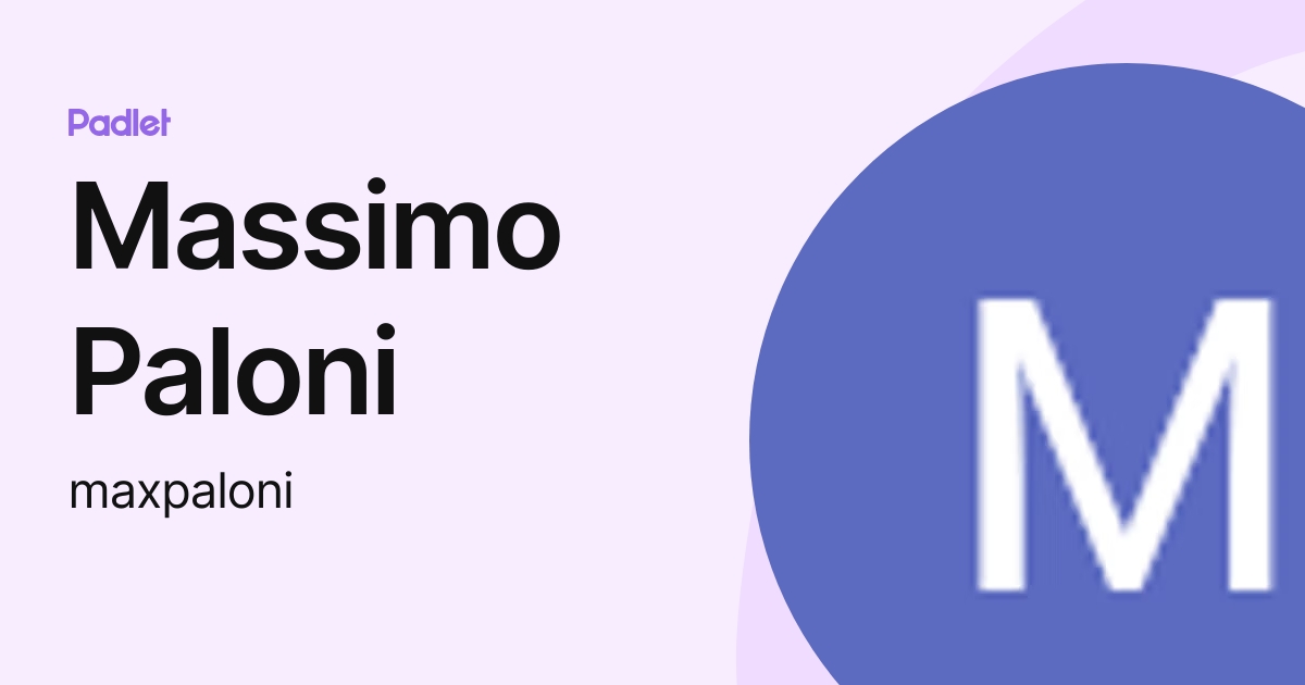 Massimo Paloni (maxpaloni) profile | Padlet