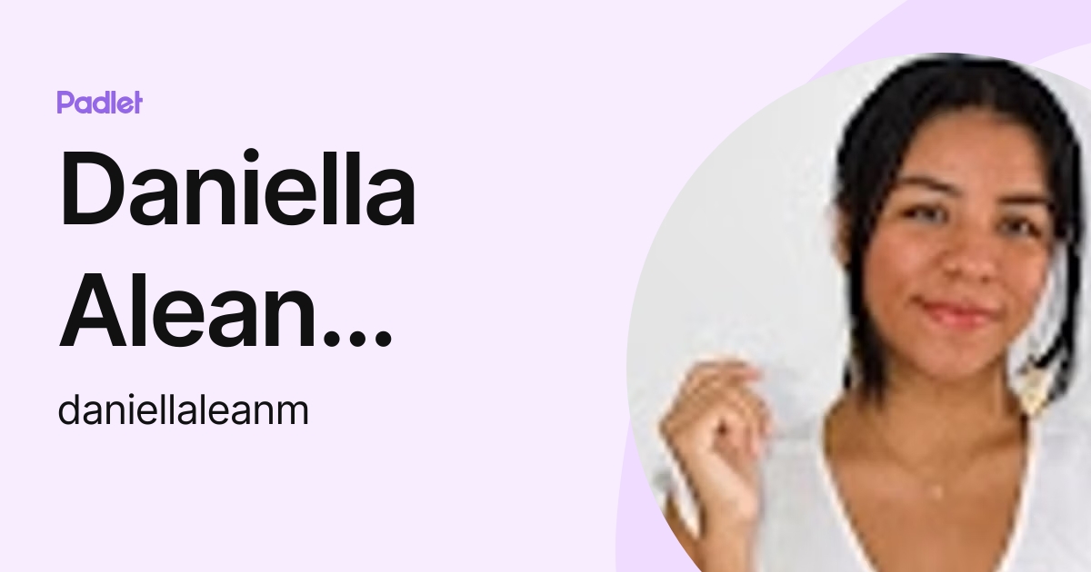 Daniella Alean Molinares (daniellaleanm) perfil | Padlet
