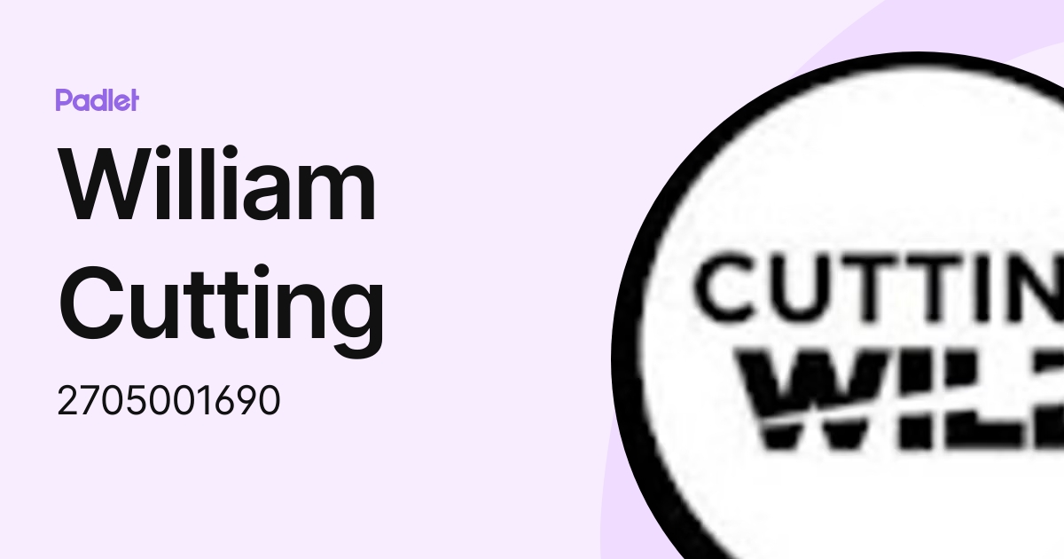 William Cutting (2705001690) profile | Padlet