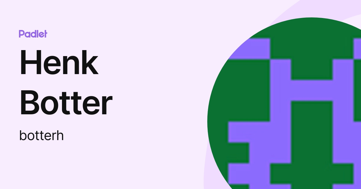Henk Botter (botterh) profile | Padlet