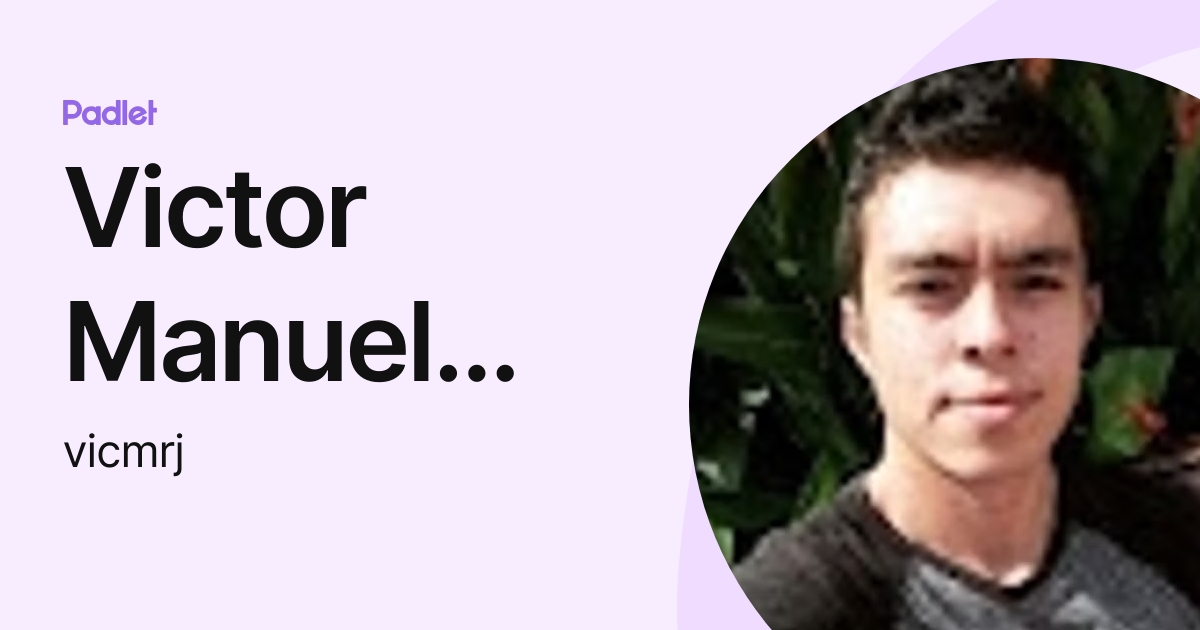 Victor Manuel Restrepo Jaramillo (vicmrj) profile | Padlet