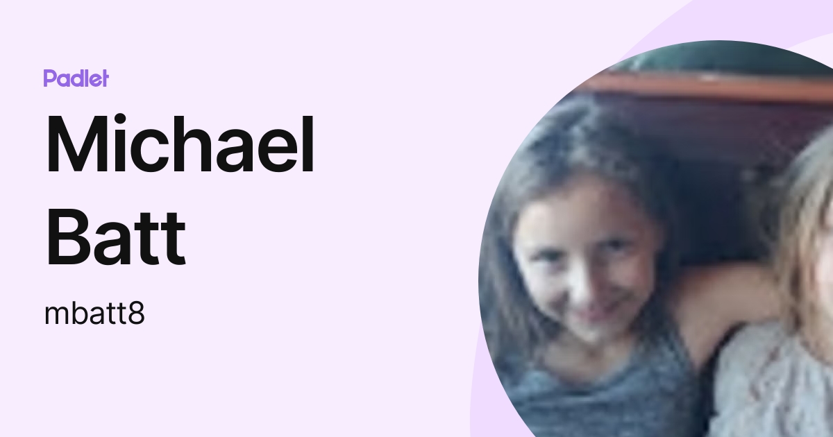 Michael Batt (mbatt8) profile | Padlet