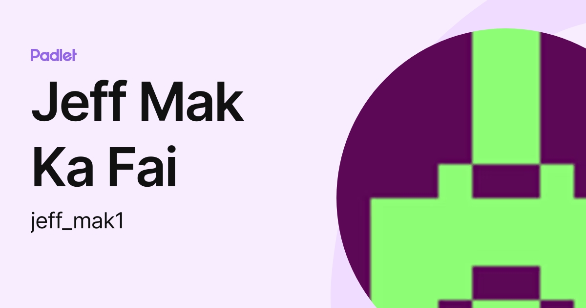 Jeff Mak Ka Fai (jeff_mak1) profile | Padlet