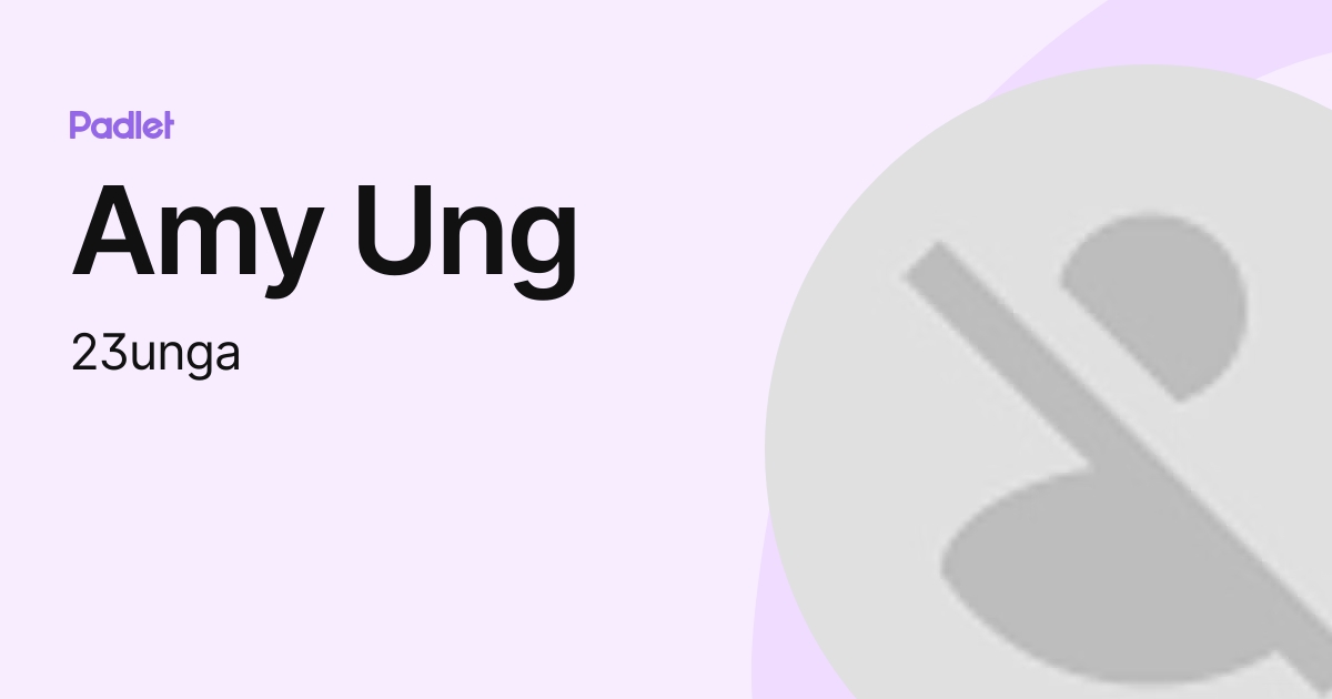 Amy Ung (23unga) profile | Padlet