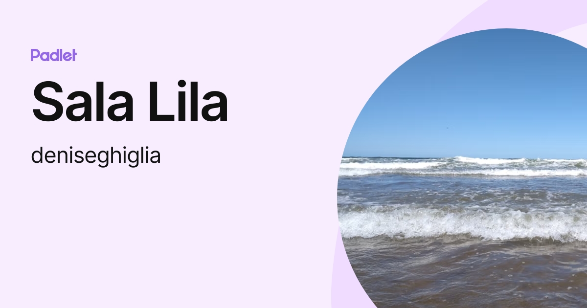Sala Lila (deniseghiglia) profile | Padlet