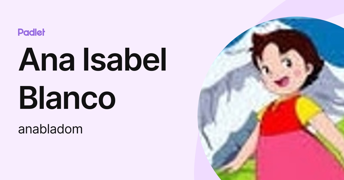 Ana Isabel Blanco (anabladom) profile | Padlet