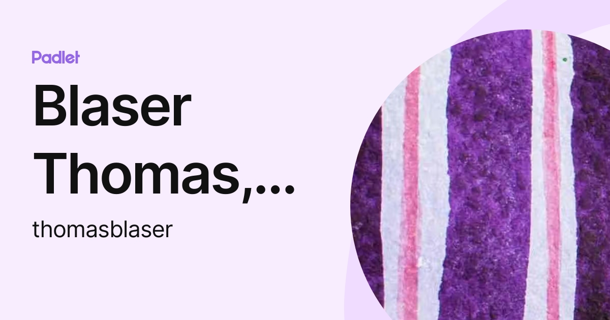 Blaser Thomas Bze Lehrperson Thomasblaser Profile Padlet