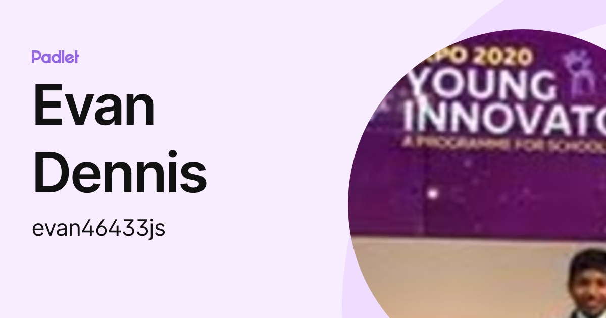 Evan Dennis (evan46433js) profile | Padlet