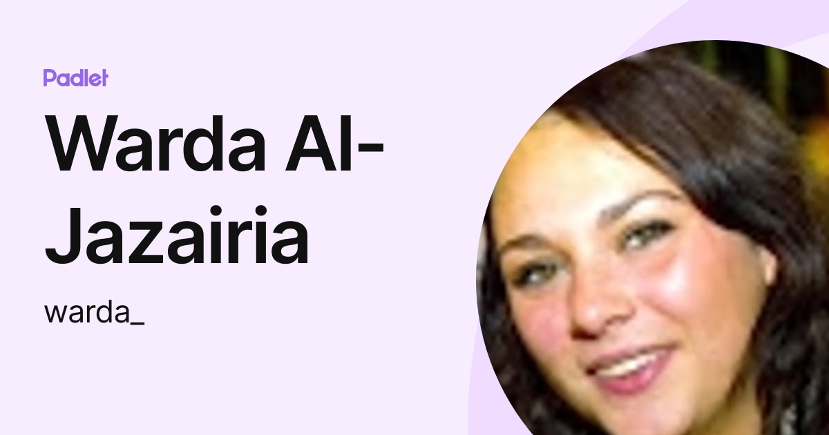 Warda Al-Jazairia (warda_) profile | Padlet