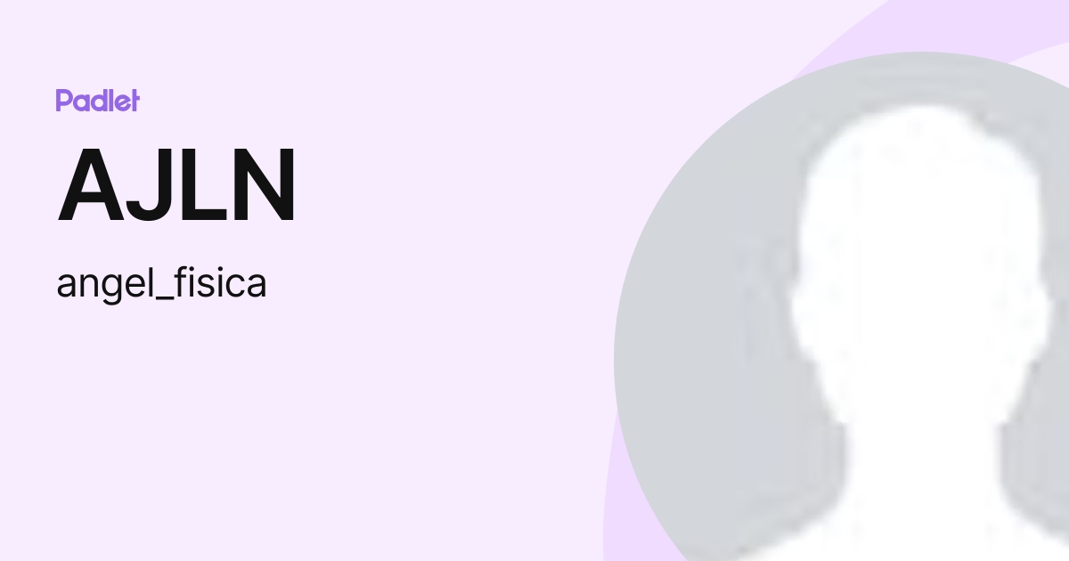 ÁNGEL JAVIER (angel_fisica) perfil | Padlet
