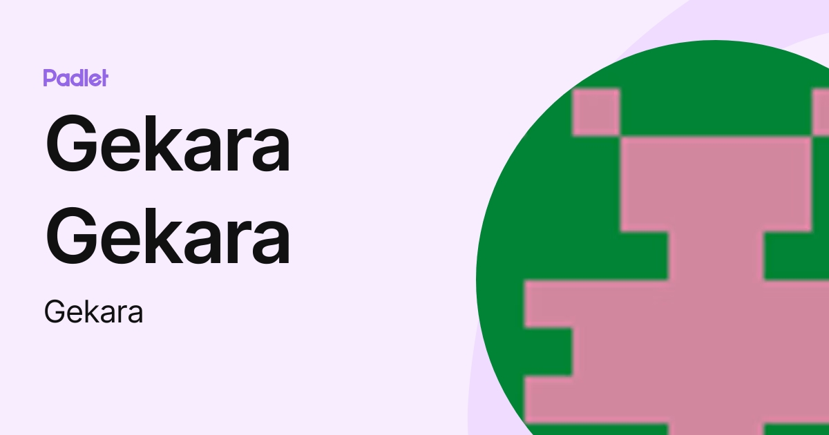 Gekara Gekara (Gekara) profile | Padlet