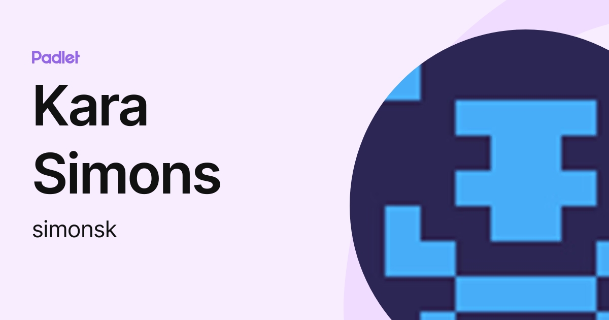 Kara Simons (simonsk) profile | Padlet