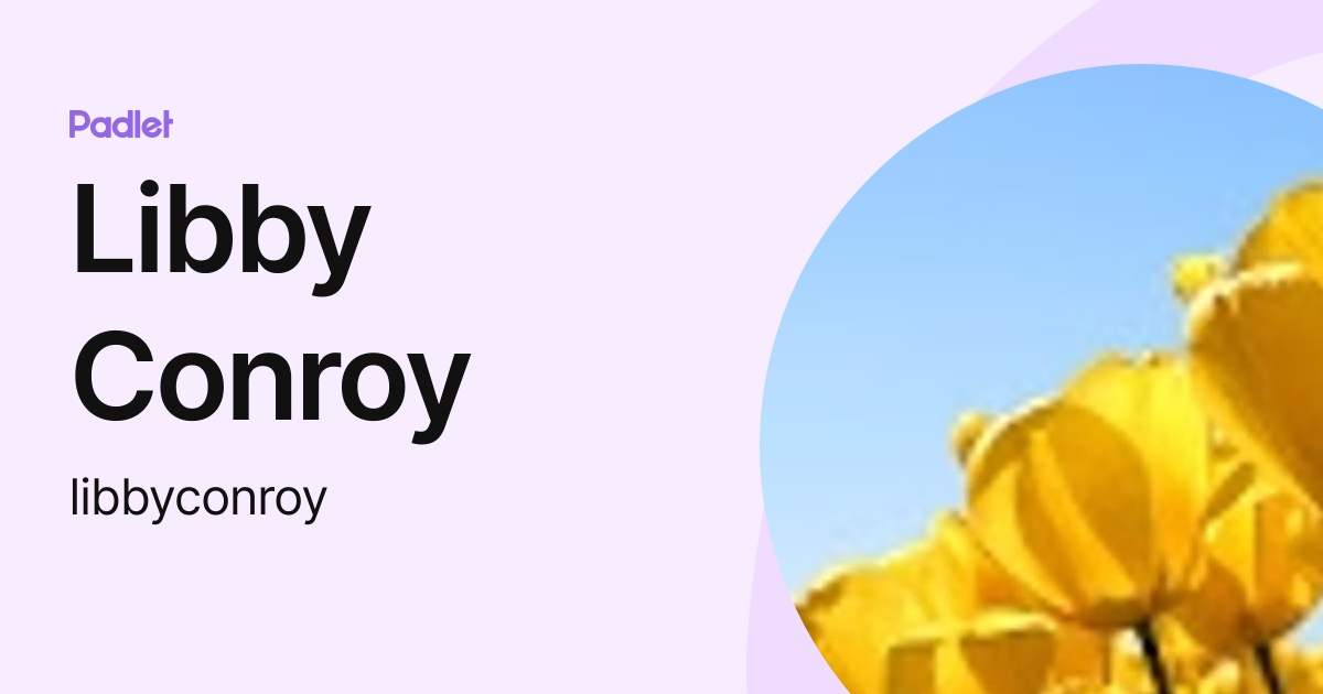 Libby Conroy (libbyconroy) profile | Padlet