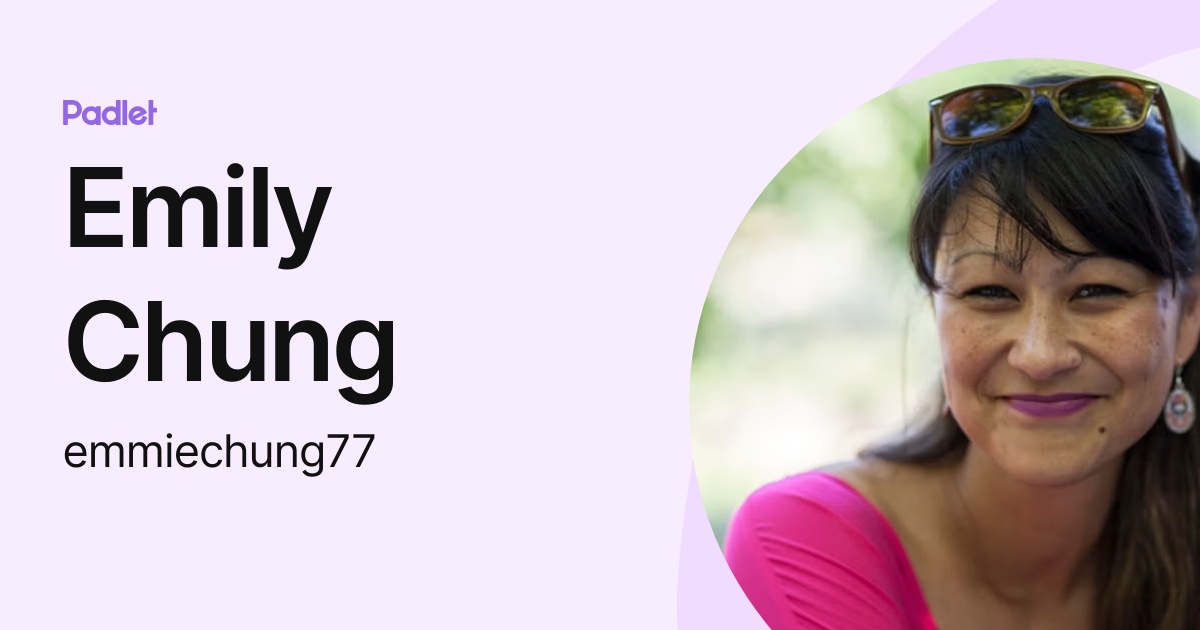 Emily Chung (emmiechung77) profile | Padlet