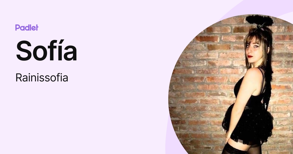 Sofía (Rainissofia) profile | Padlet