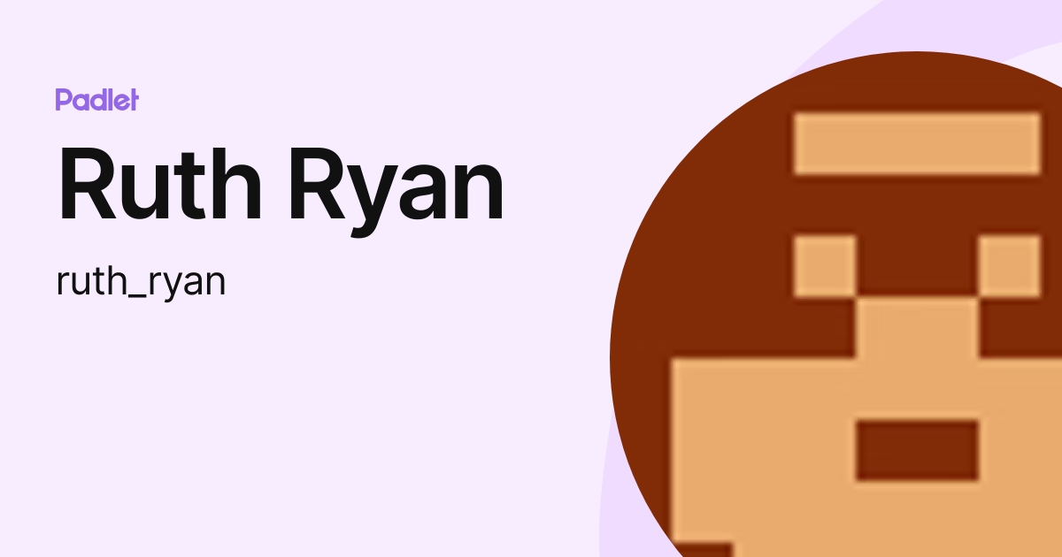 Ruth Ryan (ruth_ryan) profile | Padlet