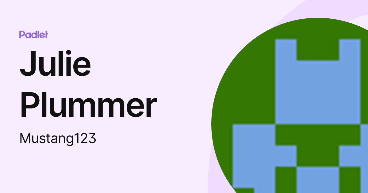 Julie Plummer (Mustang123) profile | Padlet