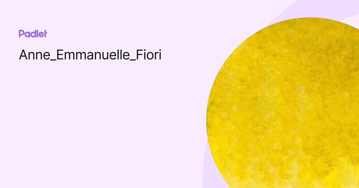 Anne_Emmanuelle_Fiori profile | Padlet