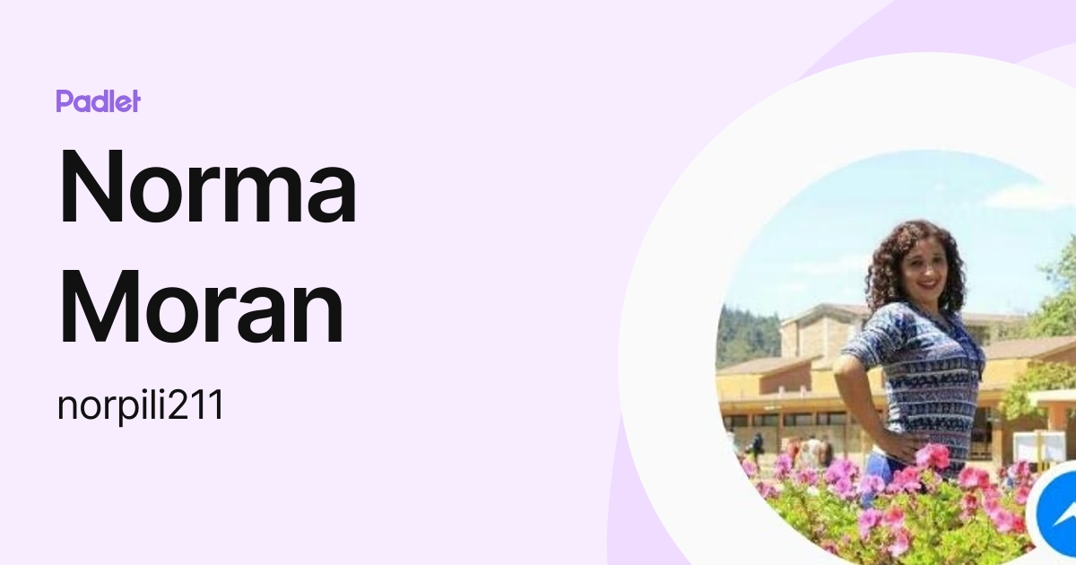 Norma Moran (norpili211) profile | Padlet