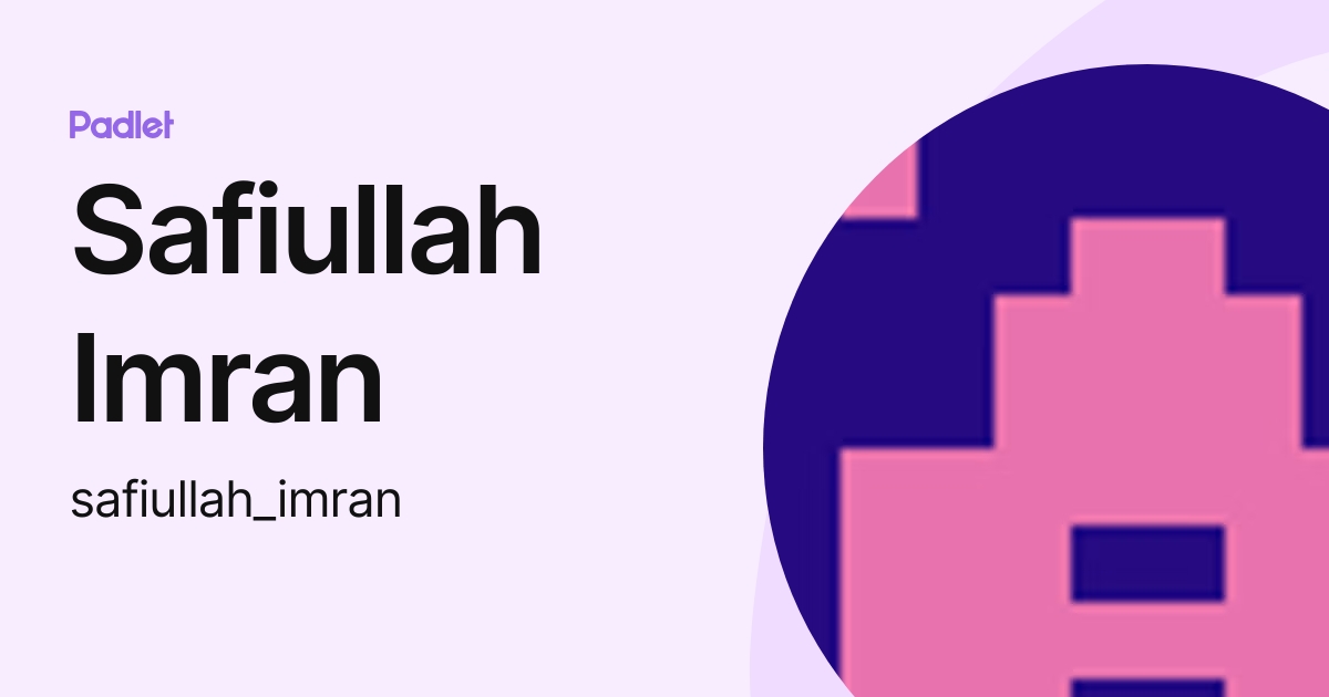 Safiullah Imran (safiullah_imran) profile | Padlet