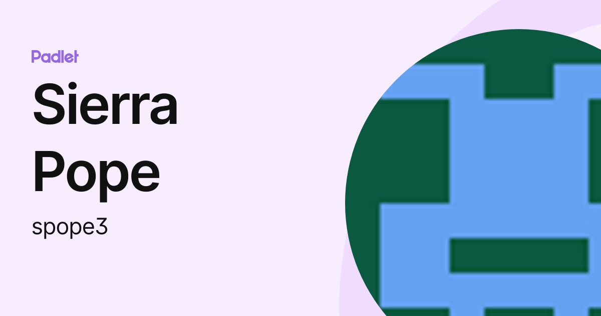 Sierra Pope (spope3) profile | Padlet