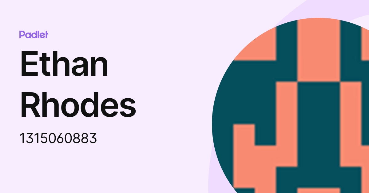 Ethan Rhodes (1315060883) profile | Padlet