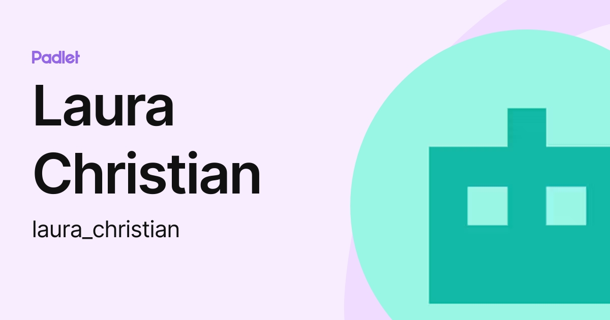Laura Christian (laura_christian) profile | Padlet