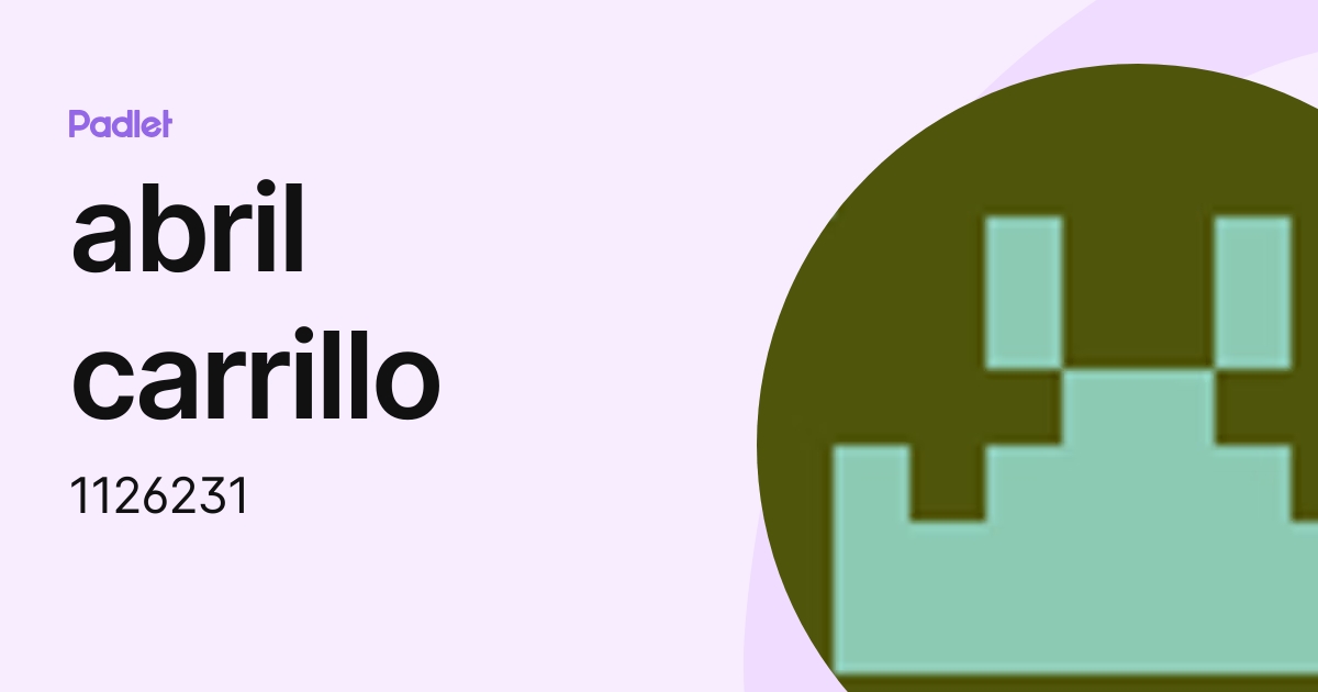abril carrillo (1126231) profile | Padlet