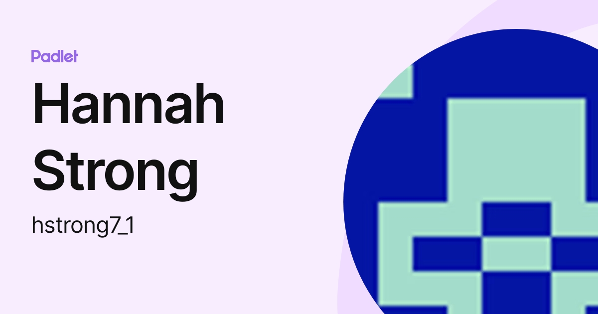 Hannah Strong (hstrong) profile | Padlet