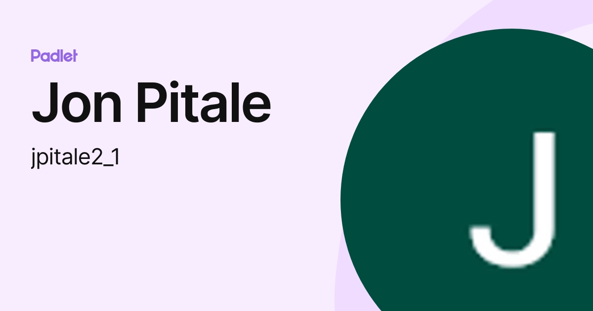 Jon Pitale (jpitale2_1) profile | Padlet