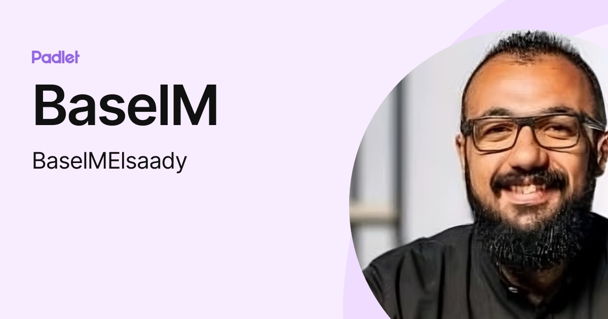BaselM (BaselMElsaady) profile | Padlet