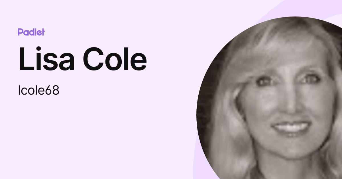 Lisa Cole (lcole68) profile | Padlet