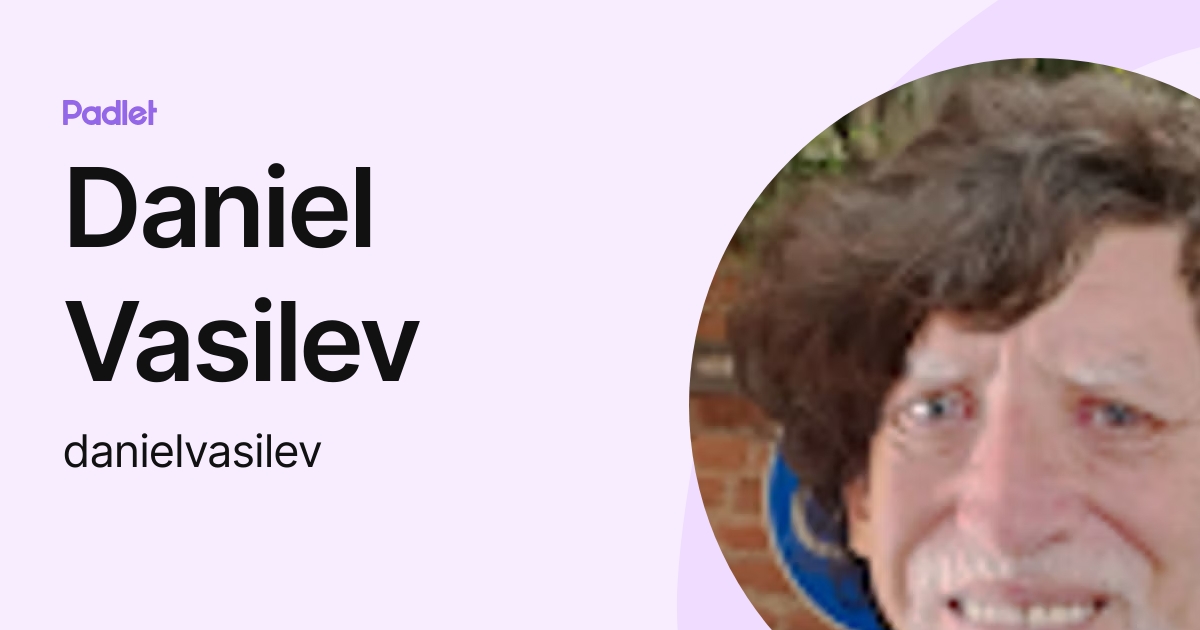 Daniel Vasilev (danielvasilev) profile | Padlet