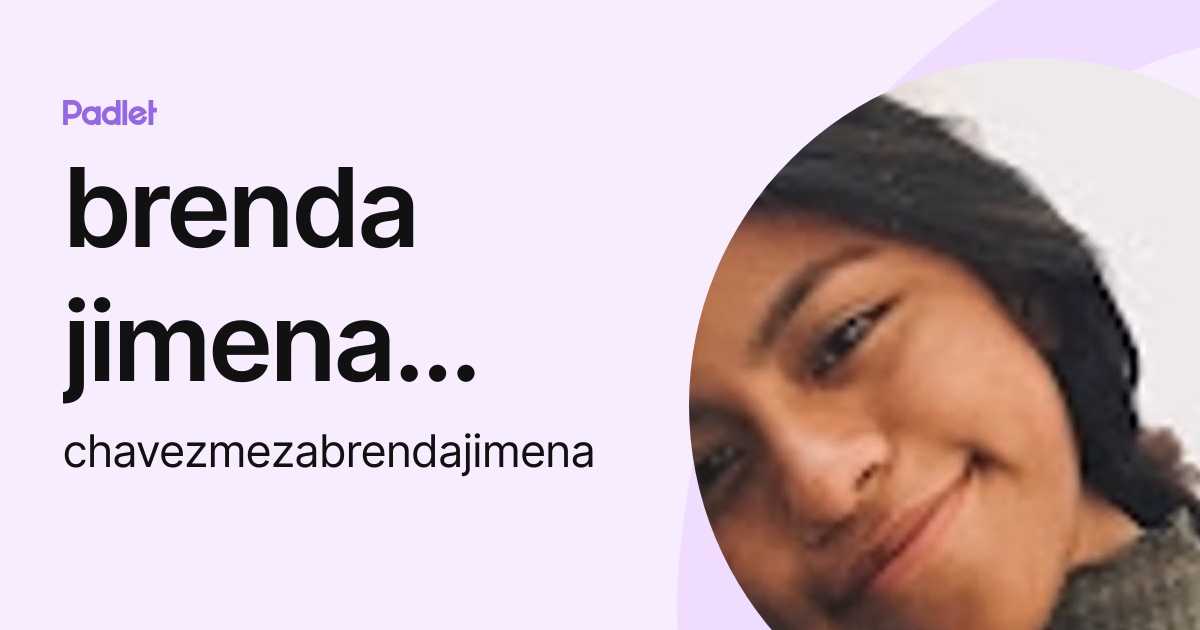 brenda jimena chavez meza (chavezmezabrendajimena) profile | Padlet